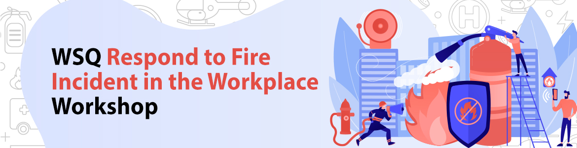 Respond to Fire Incident in the Workplace | Temasek Polytechnic